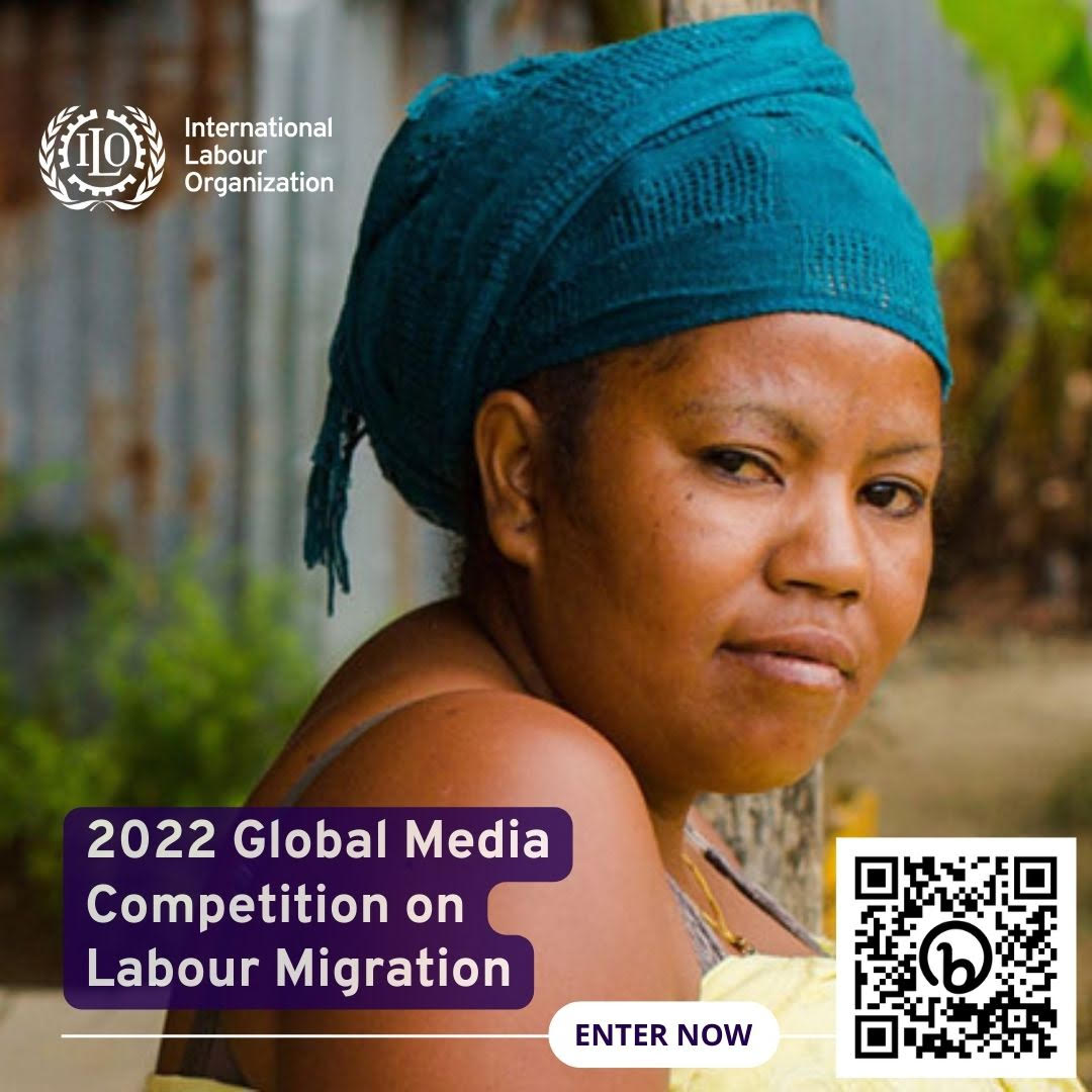 ILO launches the 2022 Global Media Competition on Labour Migration ...